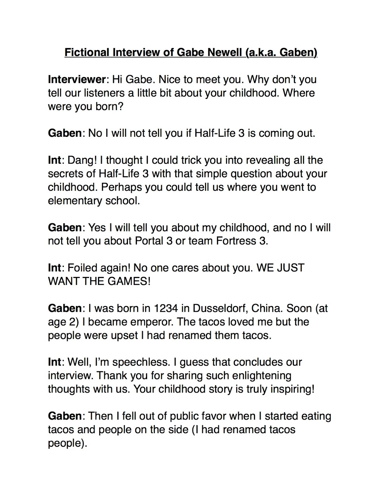 so yeah i made this: Fictional Interview Of Gabe Newell (a.k.a. Gaben)