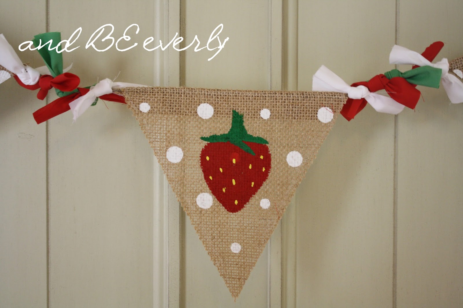 and BE everly: Strawberry banners!