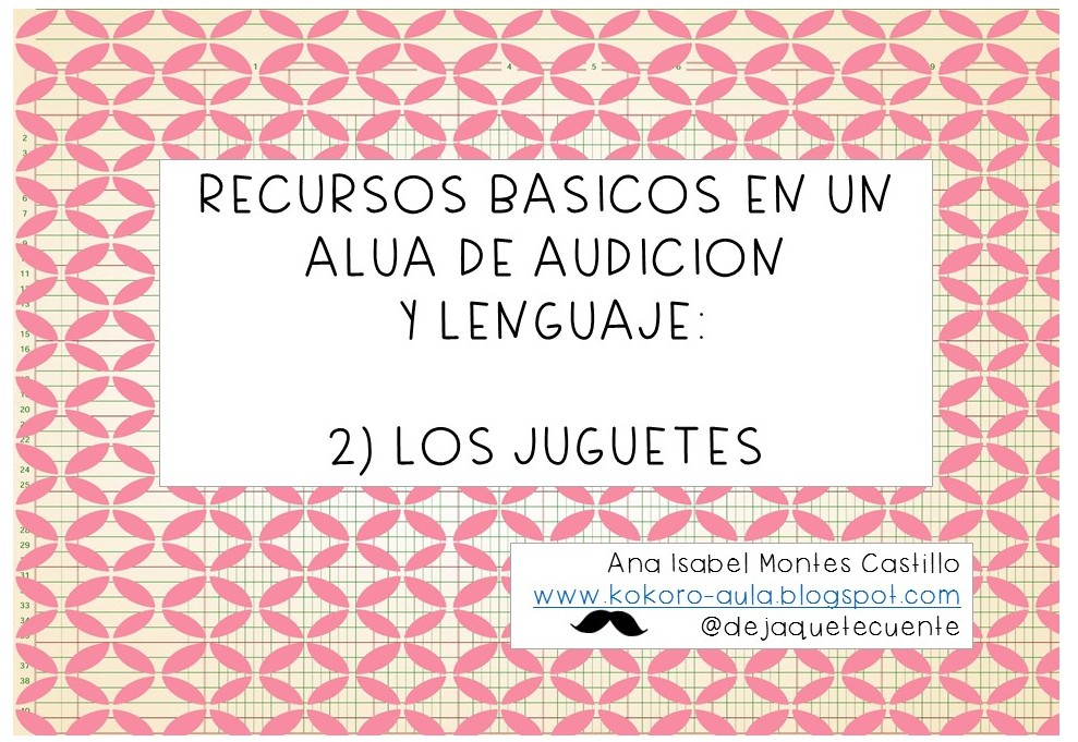 Deja que te cuente...: Recursos básicos: los juguetes