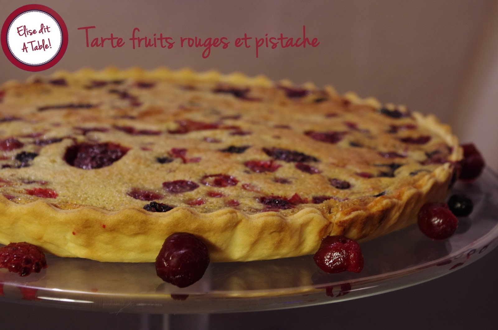 Tarte fruits rouges et pistache