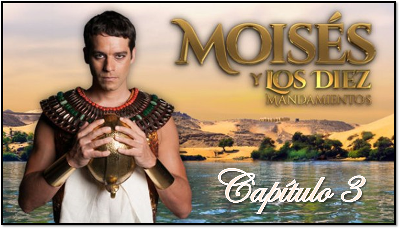 Capítulo 3: JOCABED CUIDA A MOISÉS ~ EMANUEL VILLAVICENCIO