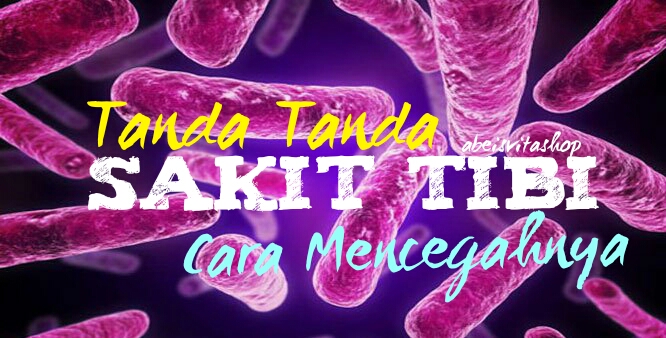 TANDA TANDA SAKIT TIBI DAN CARA MENCEGAH SAKIT TIBI