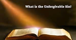 What Is The Unforgivable Sin?