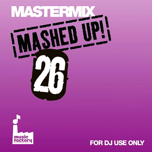 Mastermix Mashed Up Vol 26 (2016) - MASH MIX MUSIC
