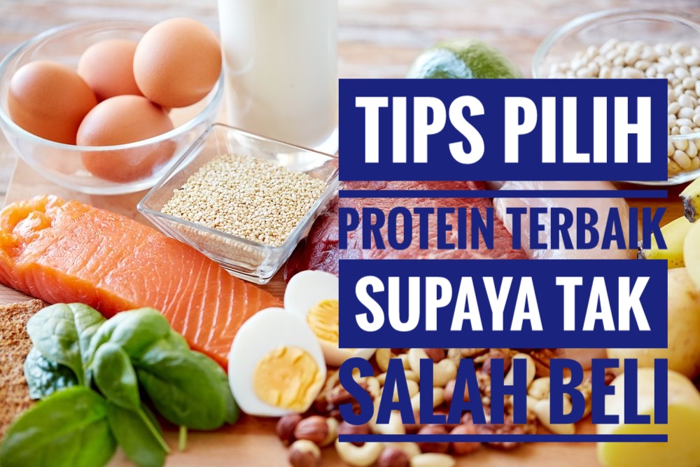 5 TIPS MEMILIH SUMBER PROTEIN YANG TERBAIK SUPAYA TAK SALAH BELI - Mama ...