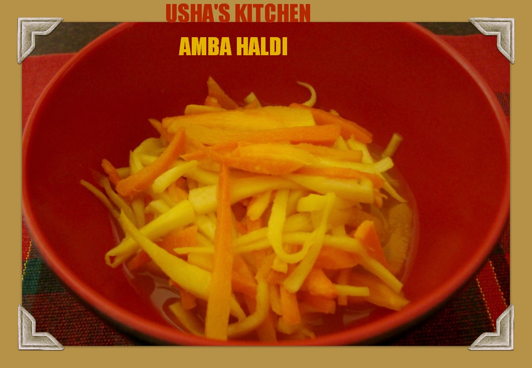USHA'S KITCHEN: Amba Haldi (Curcuma Aromatica)