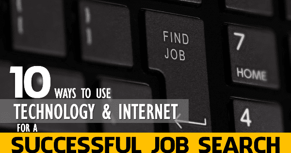 10 Ways to Use Technology More Effectively in Your Job Search