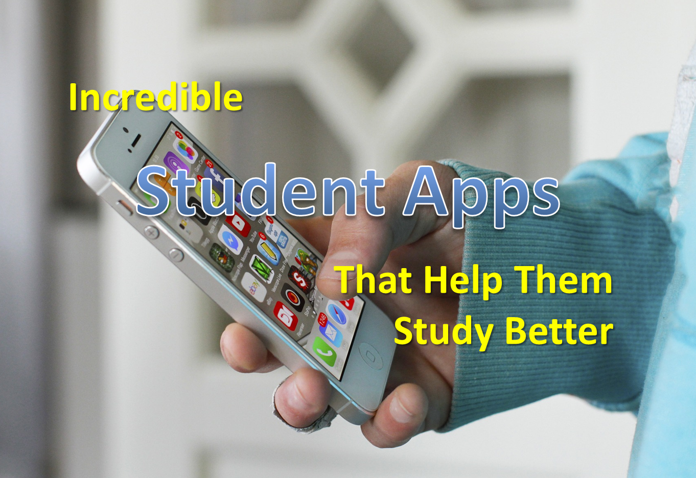 Incredible Student Apps that help them Study Better