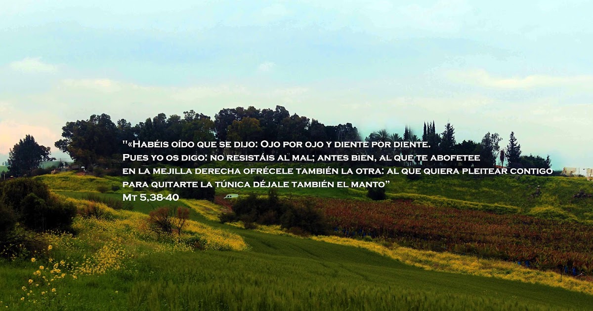 EVANGELIO DE MATEO: "AL QUE QUIERA" Mt 5, 38-40