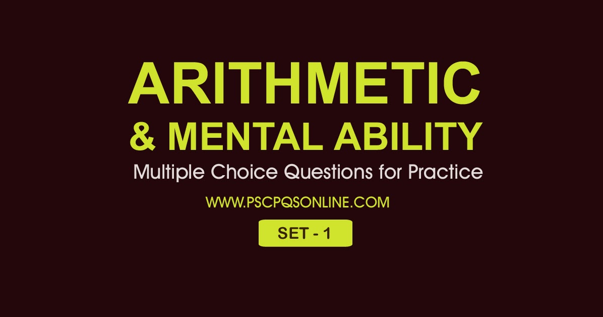 ARITHMETIC & MENTAL ABILITY | KERALA PSC QUESTION BANK | PAGE 1