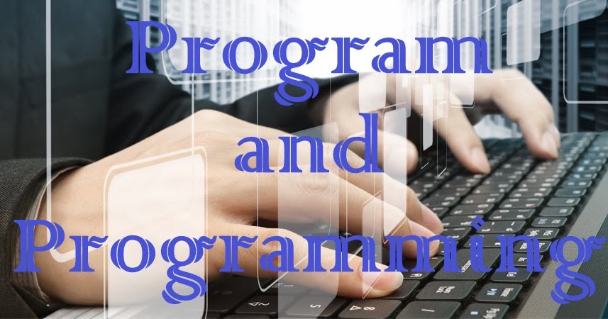 Program and Programming - STUDY NOTES