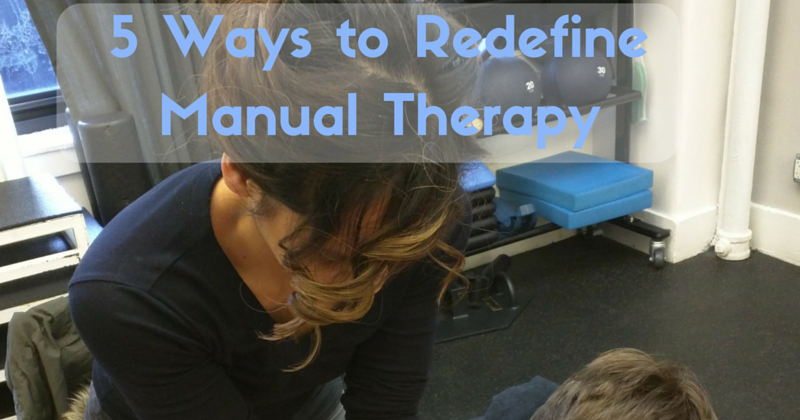 Top 5 Fridays! 5 Ways to Redefine Manual Therapy | Modern Manual ...