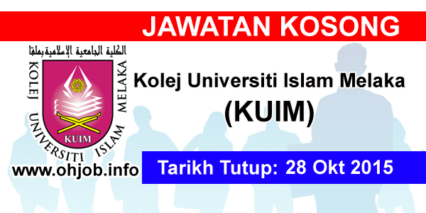 Jawatan Kosong Kolej Universiti Islam Melaka (KUIM) (28 Oktober 2015 ...