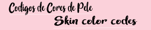 Cores da Pele | Skin Color Codes ~ Blog Revista Digital Woozworld