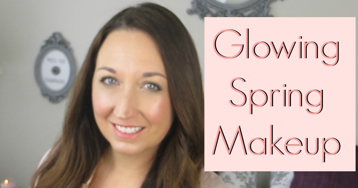 Elle Sees|| Beauty Blogger in Atlanta: Glowing Spring Makeup (That ...