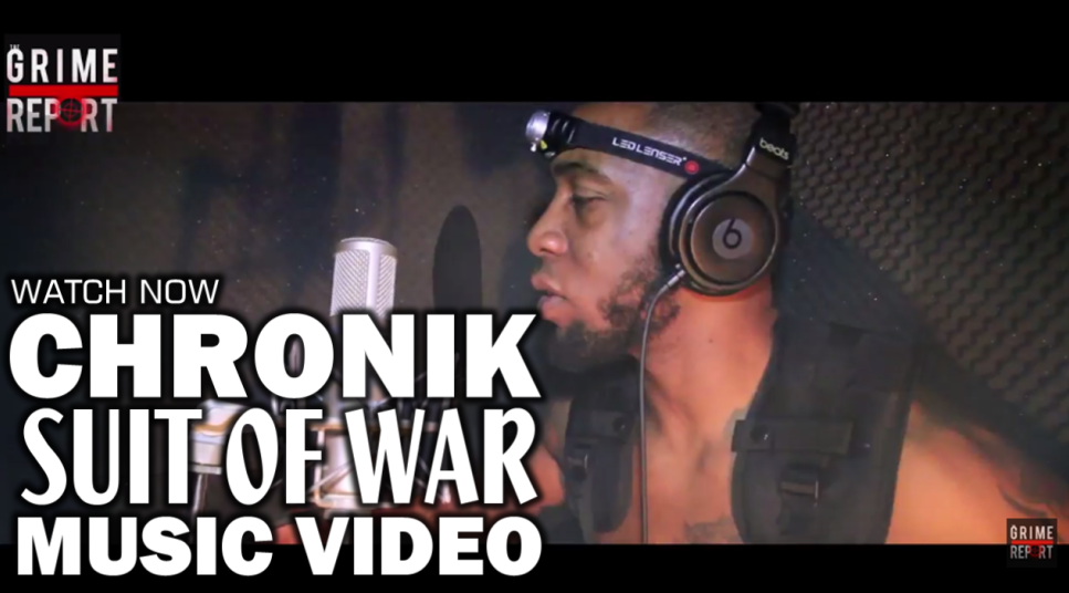 THE GRIME REPORT: Chronik - Suit Of War [Music Video]