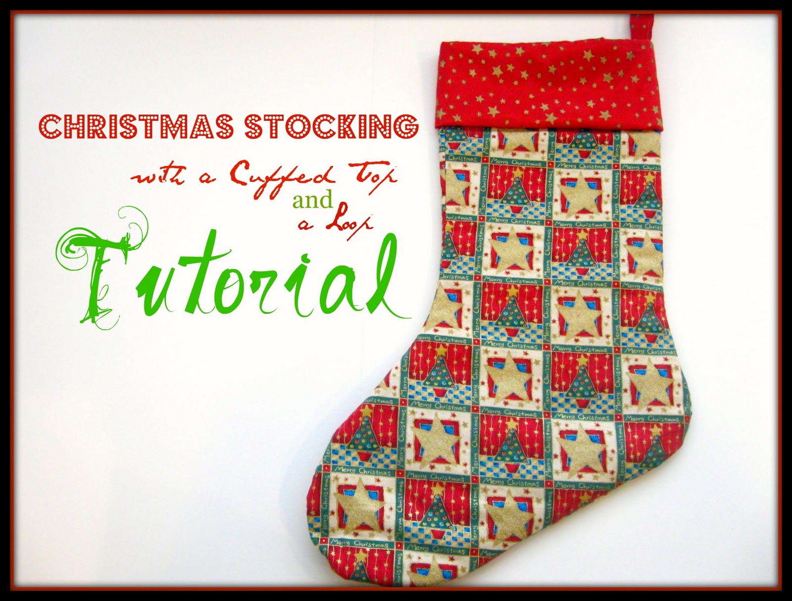 Rosey Corner Creations: Holiday Stocking Tutorial