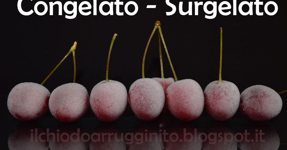 Qual è la differenza tra congelato e surgelato? | Il Chiodo Arrugginito