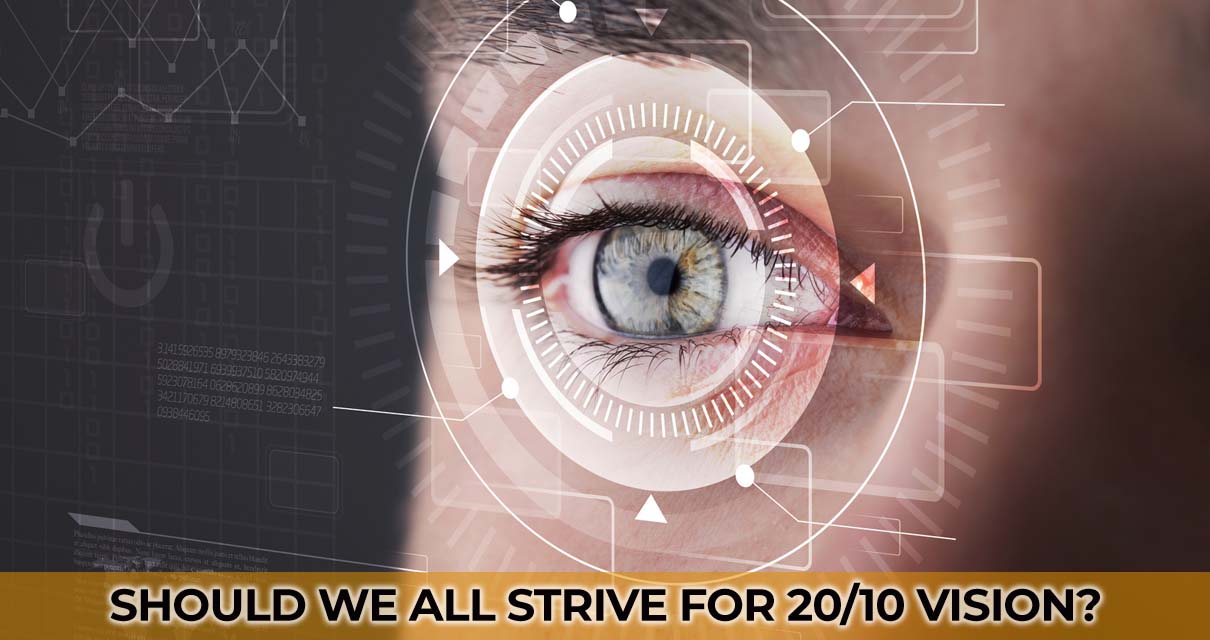 Rana Hospital Eye care Centre: Should we all strive for 20/10 Vision?