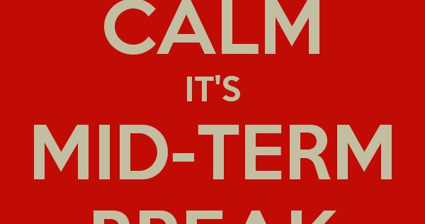 Ms-havachat: Mid-term break - again.