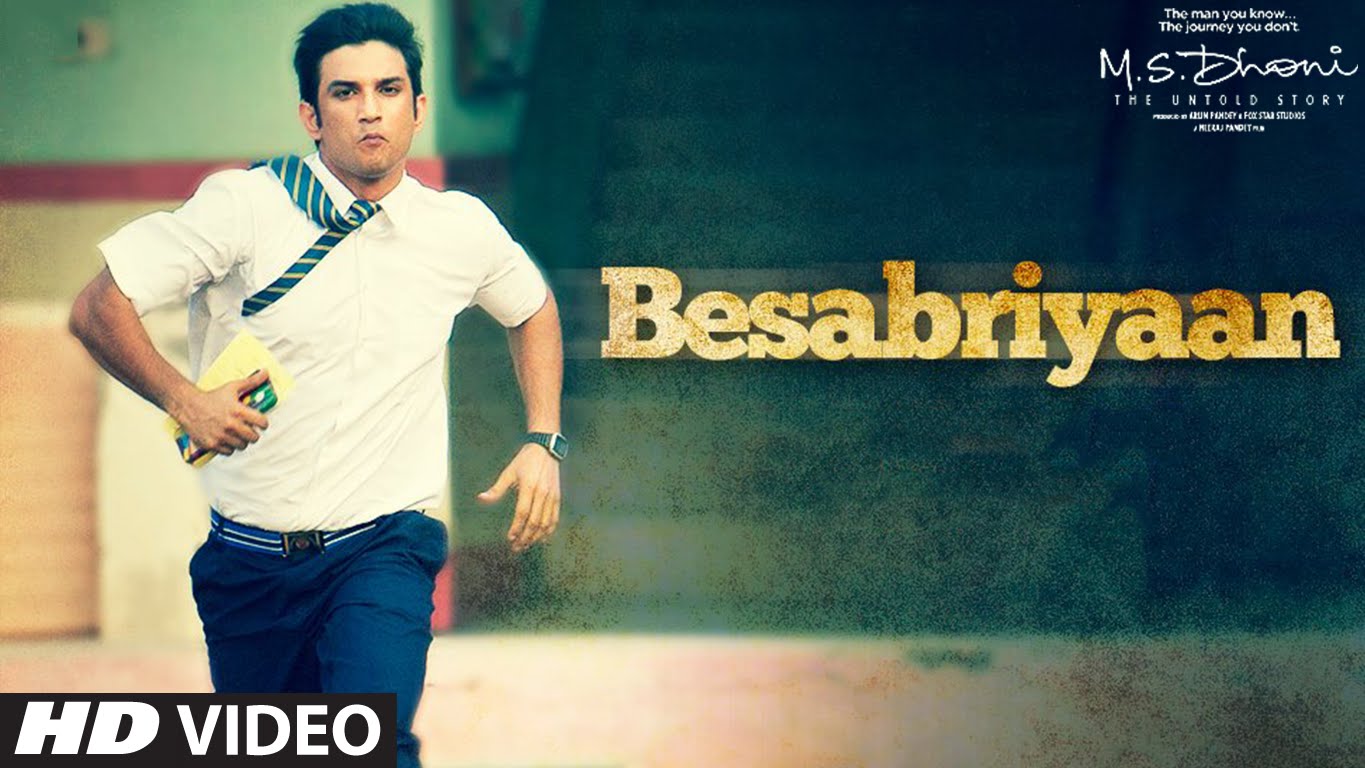 Besabriyaan – MS Dhoni The Untold Story (2016)– Official Video Song HD ... Besabriyaan – MS Dhoni The Untold Story (2016)– Official Video Song HD ...