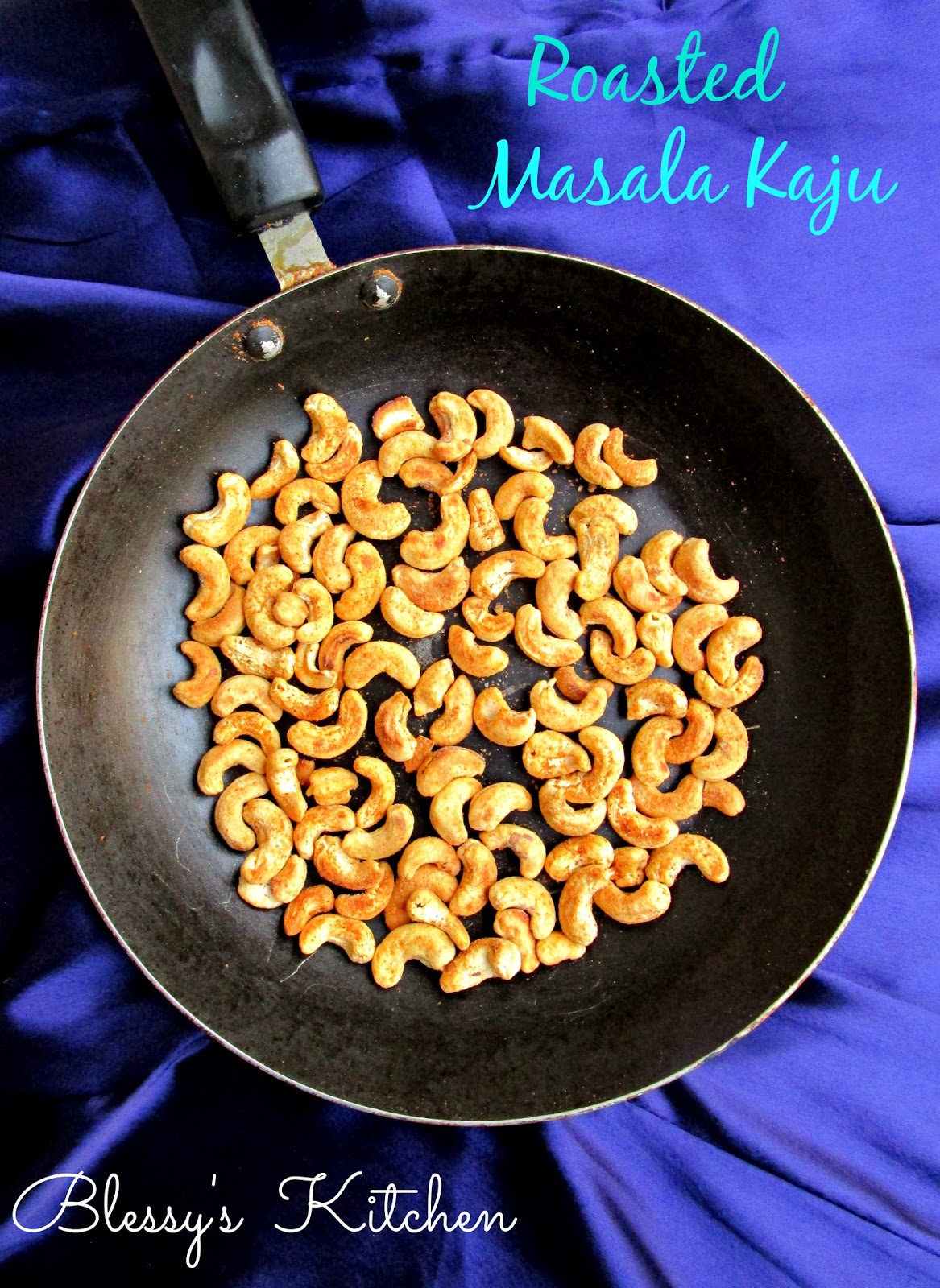 Blessy's Kitchen: Roasted Masala Kaju/ Roasted Masala Cashews