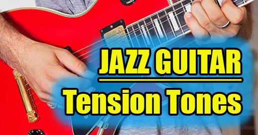 JAZZ GUITAR: Tension Tones in Melody Lines | Creative Guitar Studio