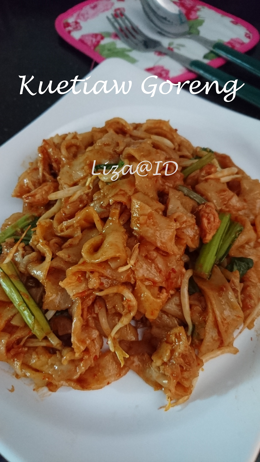 INTAI DAPUR: Kuetiaw Goreng...