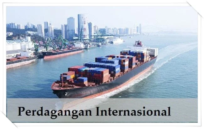 Tujuan dan Faktor Pendorong Perdagangan Internasional | Mikirbae.com
