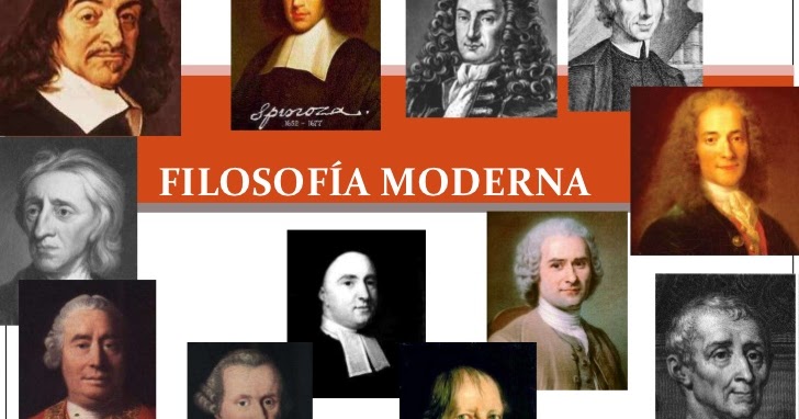 Etapas de la Filosofía y sus Filósofos : La Filosofía Moderna