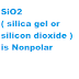 Is SiO2 ( silica gel or silicon dioxide ) polar or nonpolar