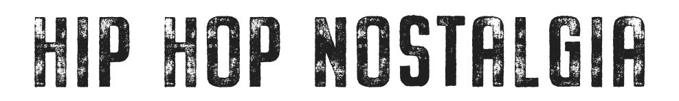 Hip-Hop Nostalgia