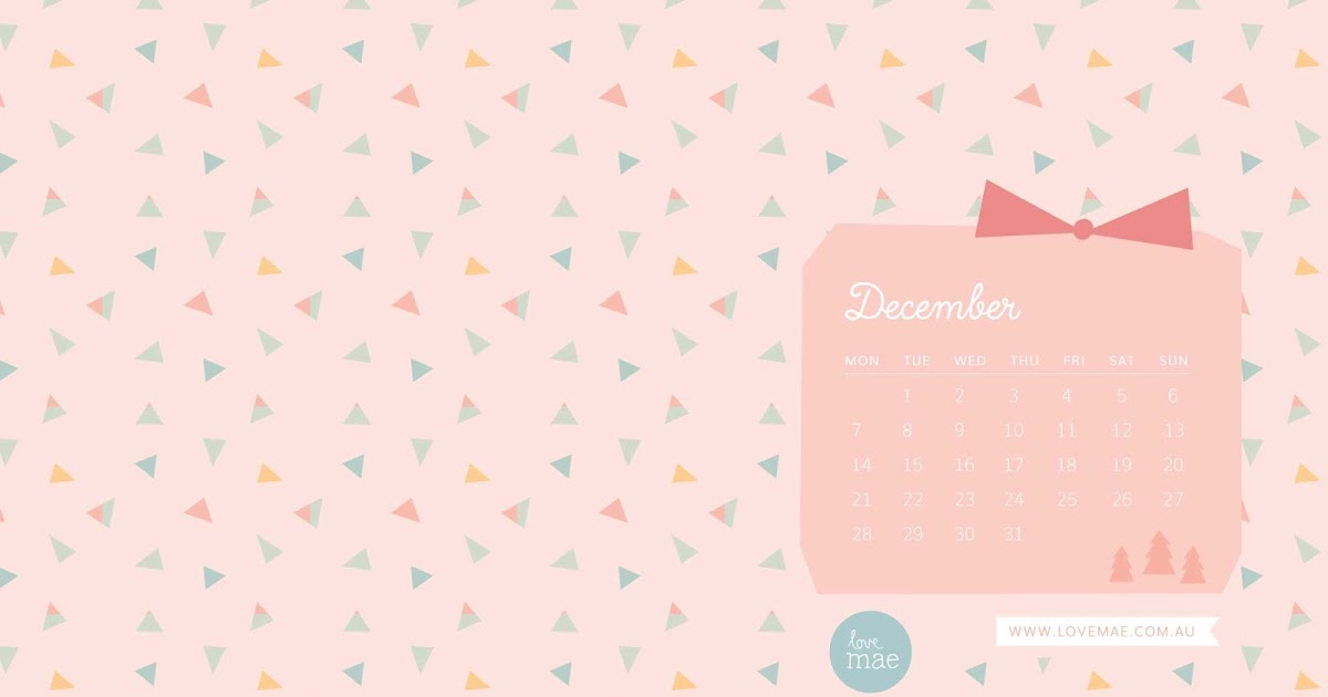New Desktop Calendar for December | Love Mae Blog