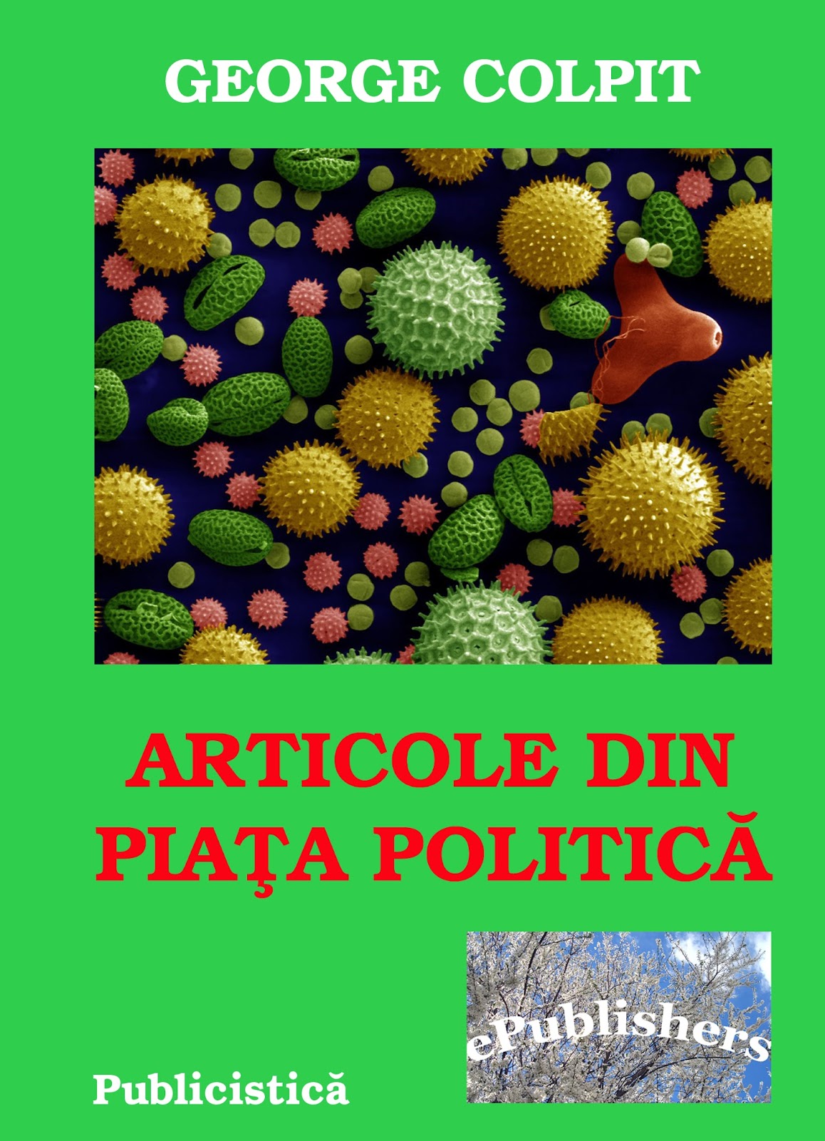 CITEȘTE ȘI TU O CARTE!: Articole din piaţa politică sau Despre ...