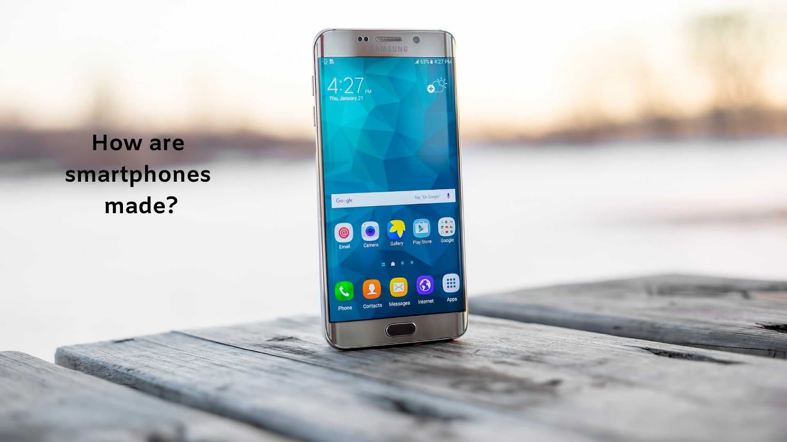 How are Smartphones Made? The Manufacturing Process Explained