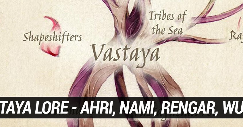 Surrender at 20: Vastaya Lore & Stories - Ahri, Rengar, Nami, Wukong