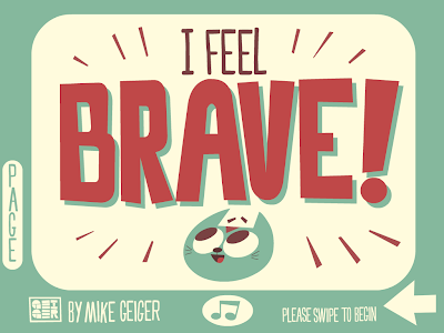 mike geiger's sketchbook: I Feel Brave storybook app