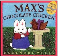 Teaching Readers to Think: Max's Chocolate Chicken by Rosemary Wells