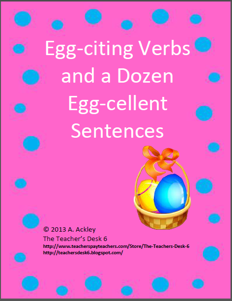 The Teacher's Desk 6...: Egg-citing Verbs and Egg-cellent Sentences ...