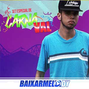 Set DJ Lorran Especial de Carnaval - Áudio Oficial 2017 | BaixarMelody ...