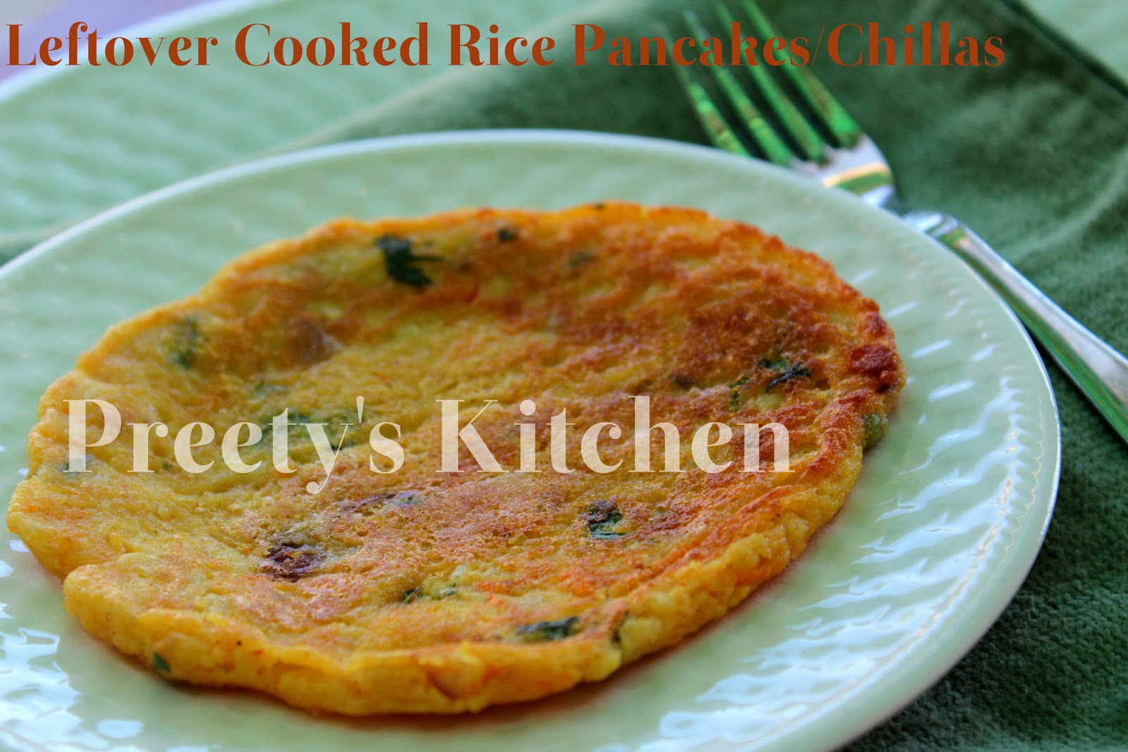 Preety's Kitchen: Leftover Cooked Rice Pancakes/Chillas