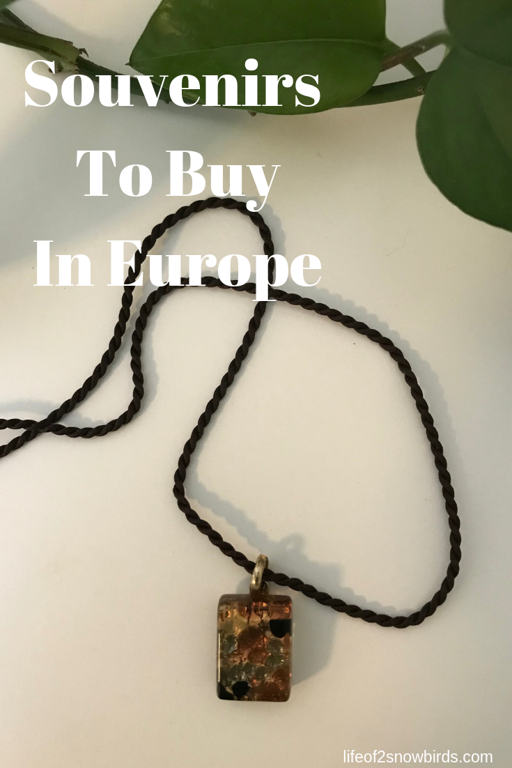 Souvenirs To Buy In Europe | Life Of 2 Snowbirds