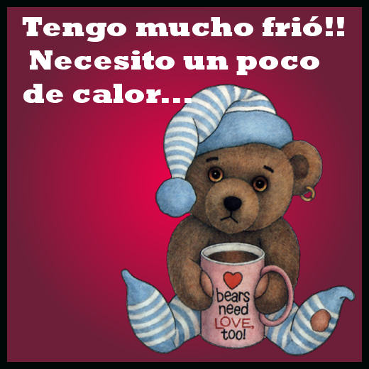 Tarjetas Virtuales: Tengo mucho frió!! Necesito un poco de calor...
