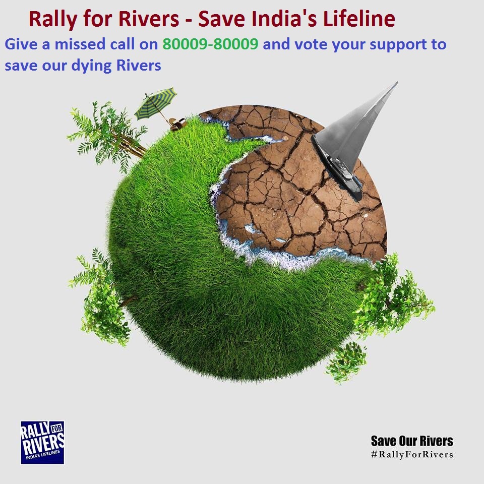 Rally for Rivers -Save India's Lifeline | Give a Missed Call on 80009 ...