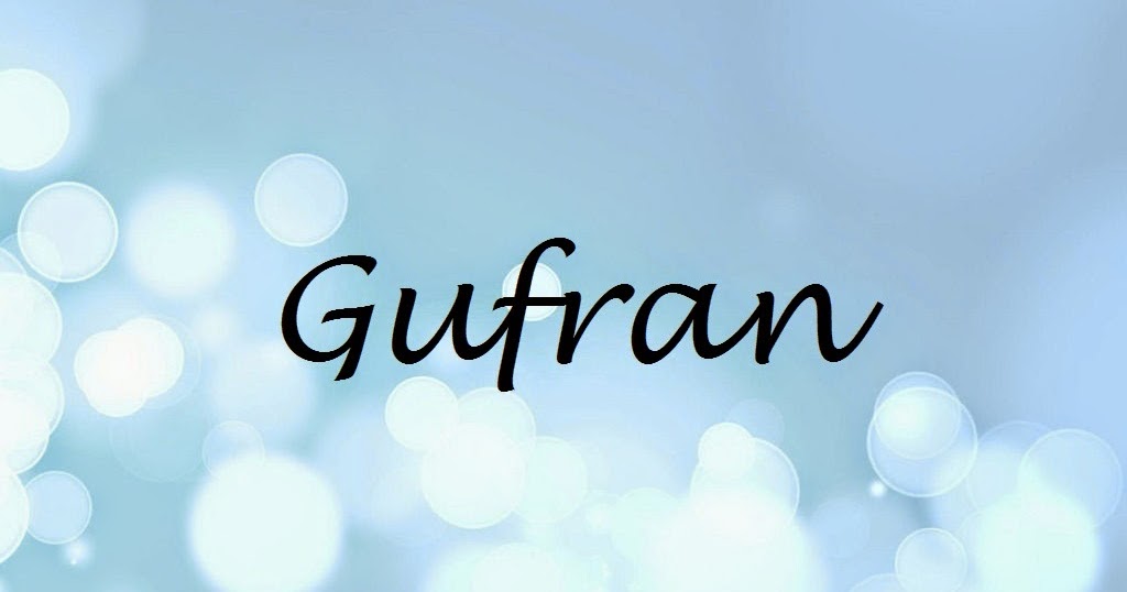 Gufran Name Wallpapers Gufran ~ Name Wallpaper Urdu Name Meaning Name ...