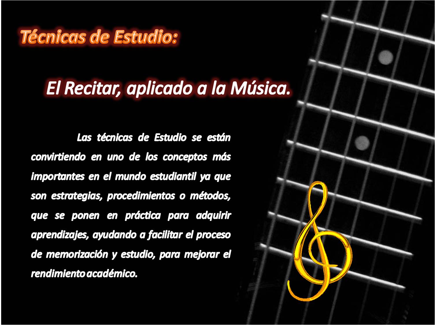 Técnicas de Estudio; El Recitar aplicado a la Música.