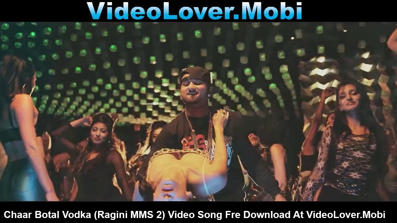 Chaar Botal Vodka (Ragini MMS 2) YO YO Honey With Sunny Leone ~ Video Lover