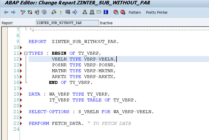 SAP TECH: Internal Subroutines without passing parameters SAP TECH: Internal Subroutines without passing parameters