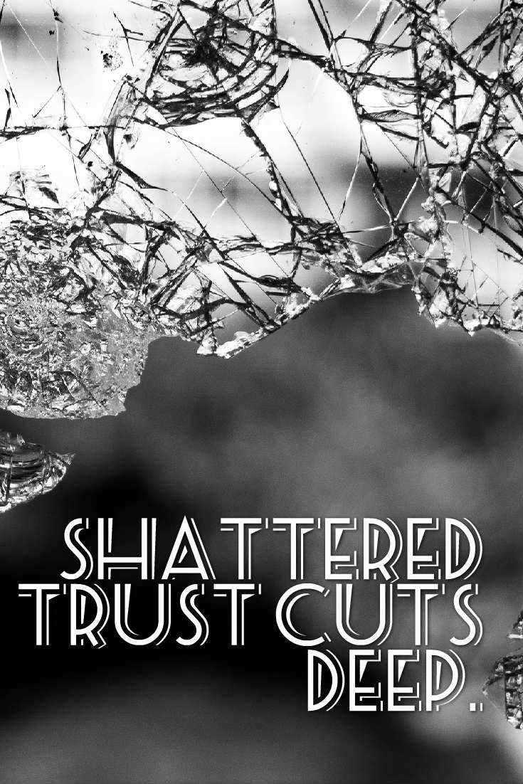 Many Motivational Quotes: Shattered Trust Cuts Deep
