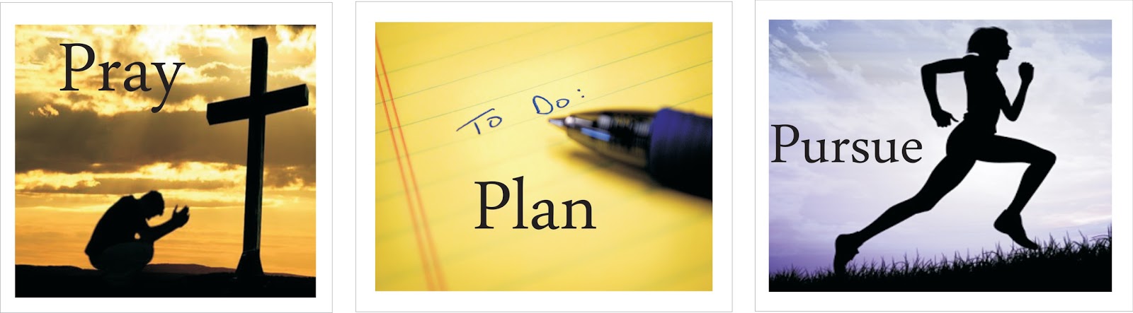 Pray, Plan and Pursue ~ Christianity Information